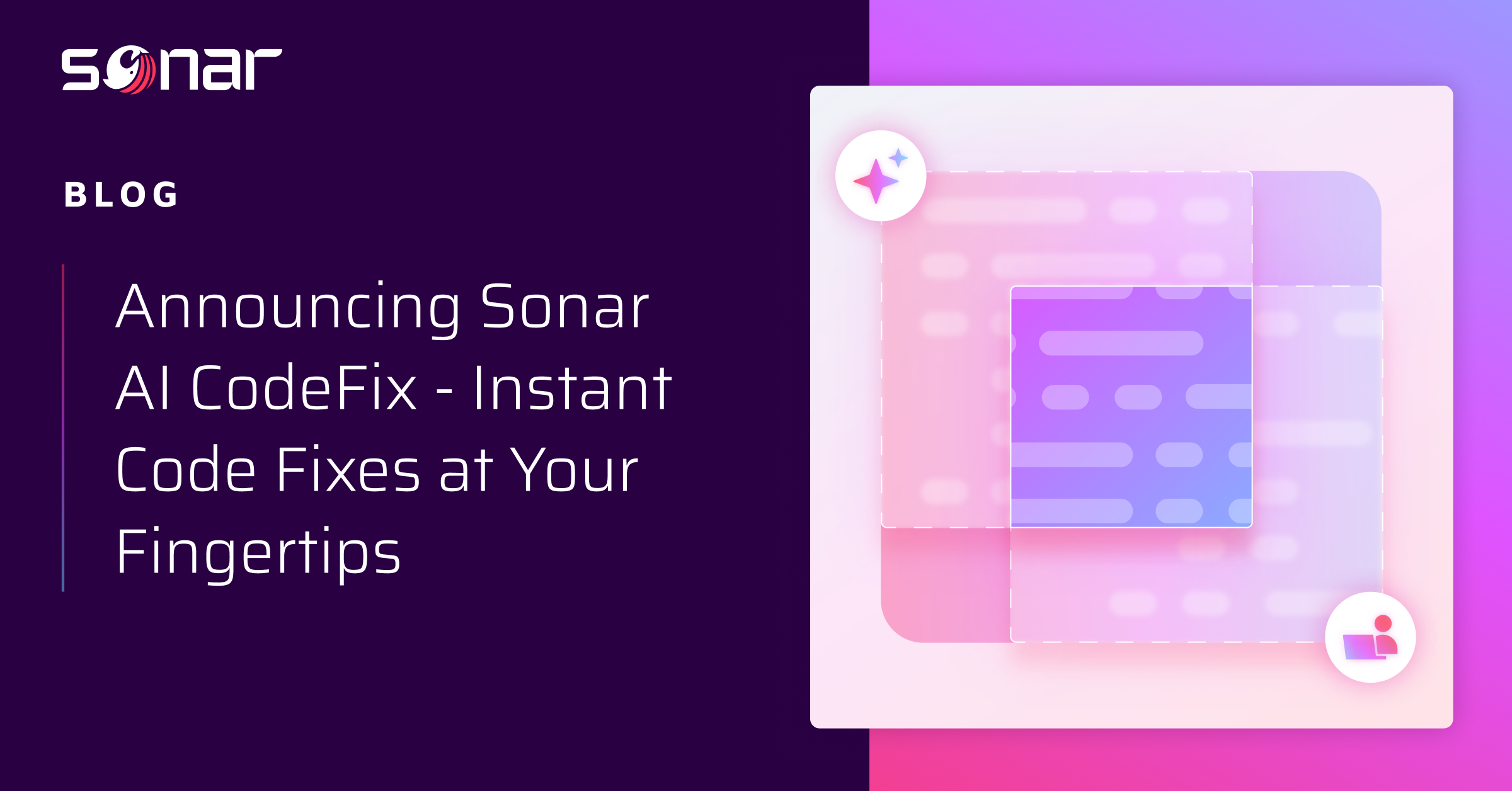 Announcing Sonar AI CodeFix - Instant Code Fixes at Your Fingertips | Sonar